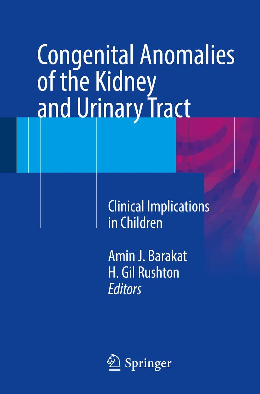 Congenital Anomalies of the Kidney and Urinary Tract: Clinical ...