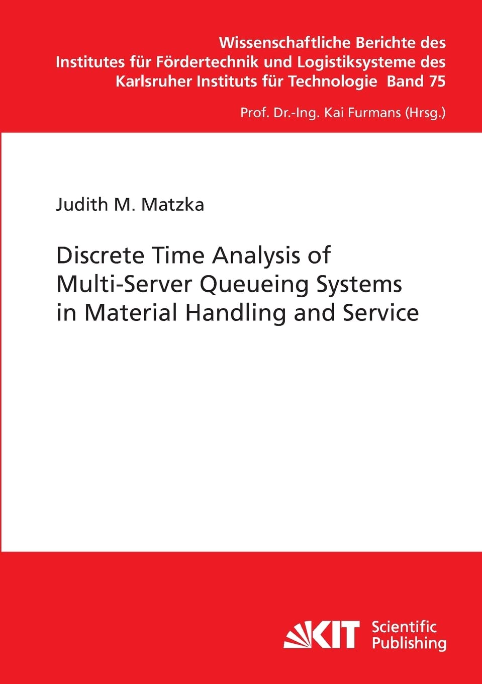Discrete Time Analysis of Multi-Server Queueing Systems in Material ...