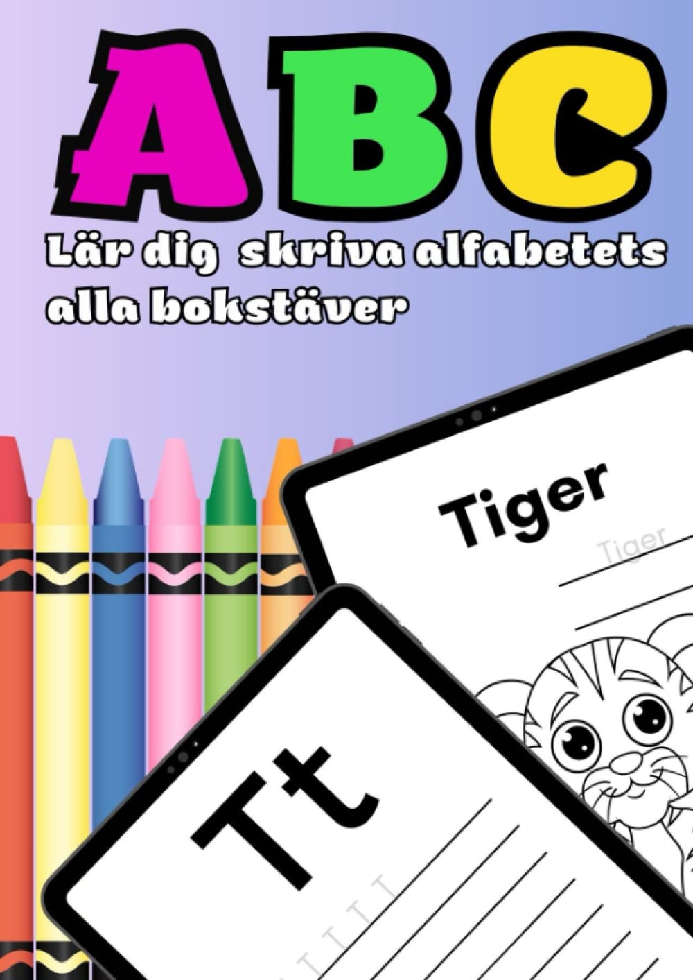 ABC - Lär dig skriva alfabetets alla bokstäver: Amazon.co.uk: Grans ...