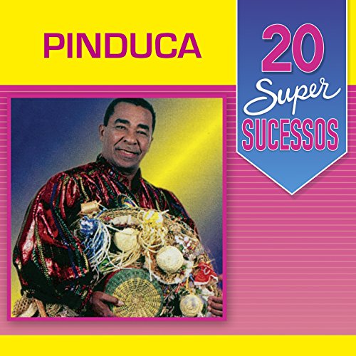 Amazon MusicでPinducaの20 Super Sucessos Pinducaを再生する