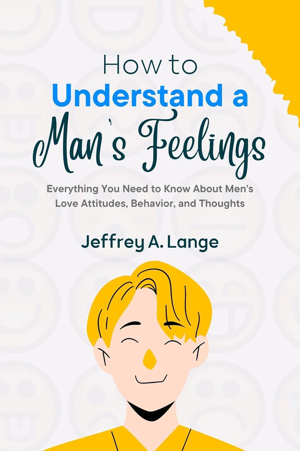 Amazon.com: How to Understand a Man’s Feelings: Everything You Need to ...