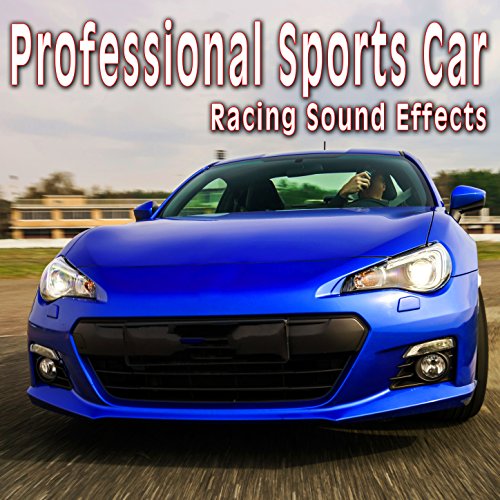 Professional Sports Car Racing Sound Effects von The Hollywood Edge ...