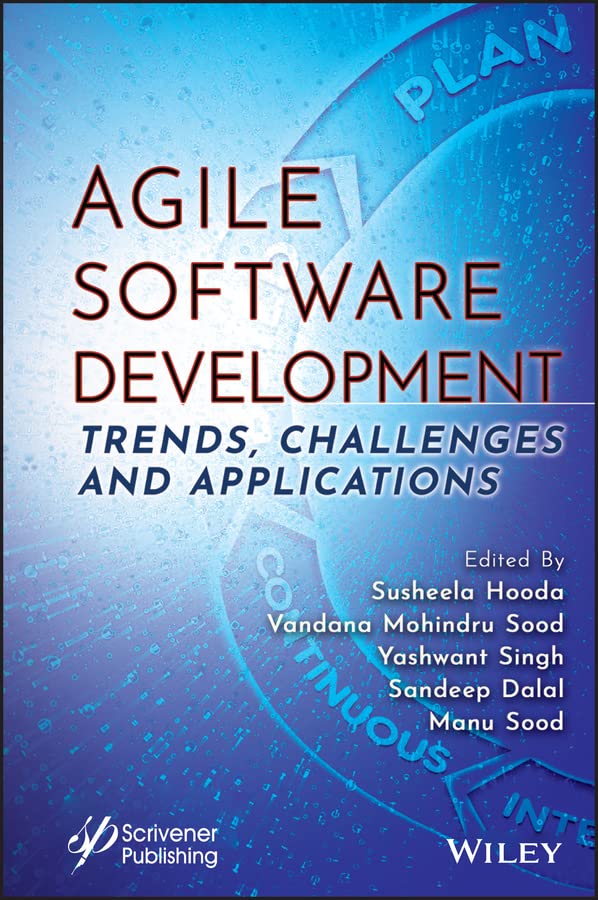 Agile Software Development: Trends, Challenges and Applications eBook : Hooda, Susheela, Sood ...