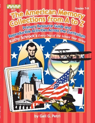 The American Memory Collection from A to Z: Primary Resource Guide and ...