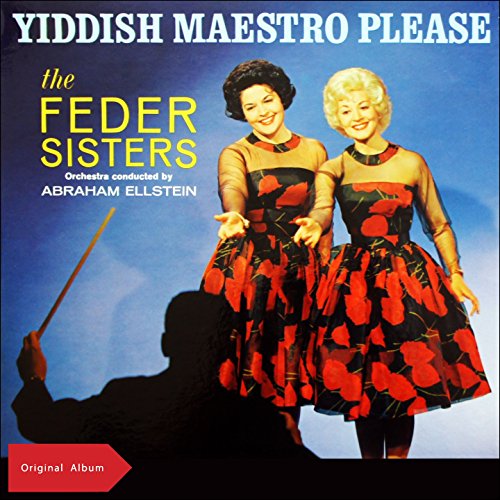 Yiddish Maestro Please by The Feder Sisters on Amazon Music - Amazon.co.uk