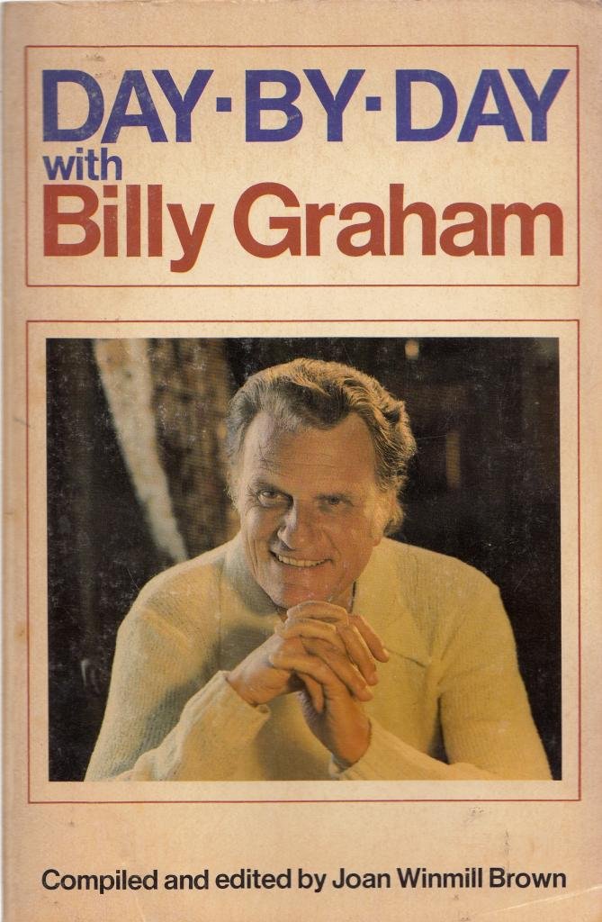 Day-by-day with Billy Graham: Billy Graham: Amazon.com: Books