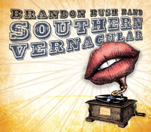 Brandon Bush Band - Southern Vernacular - Amazon.com Music