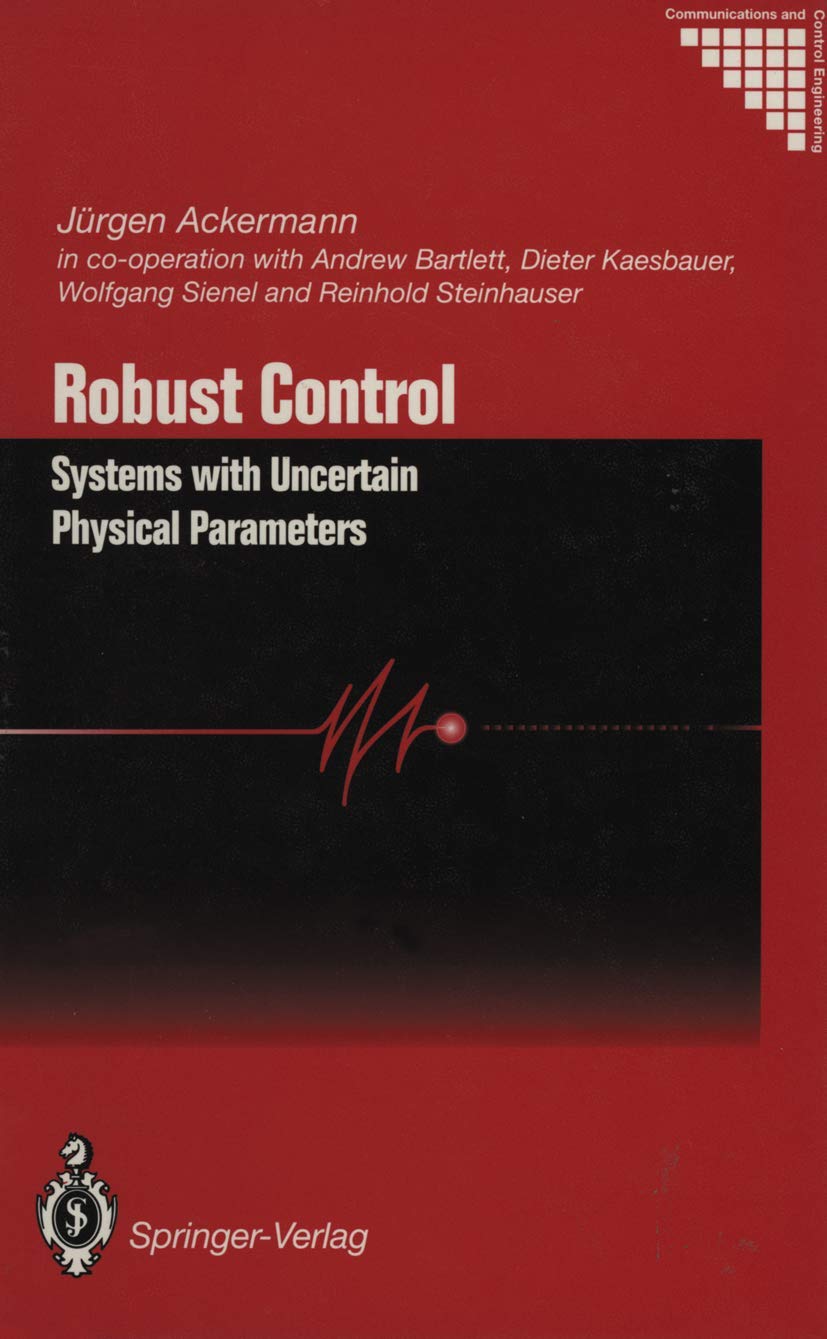 Robust Control: Systems with Uncertain Physical Parameters (Workshops ...