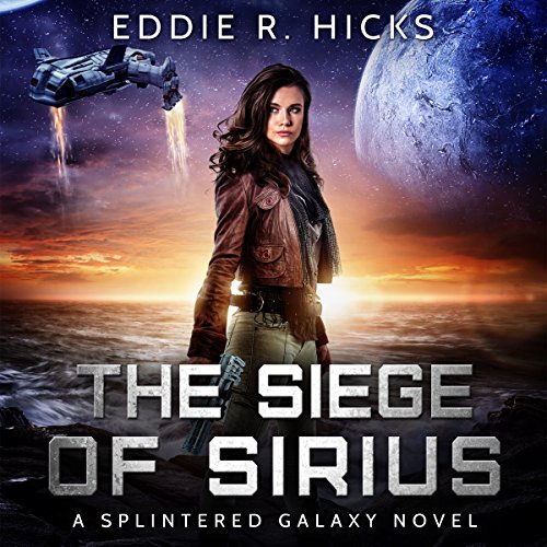 Amazon.com: The Siege of Sirius: A Splintered Galaxy Space Fantasy ...
