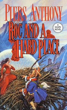 Roc and a Hard Place (Xanth, No. 19): Anthony, Piers: 9780812534863: Amazon.com: Books