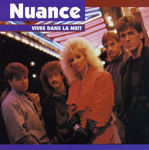 Vivre dans la Nuit : The Nuance, Nuance, Mario Laniel, Sandra Dorion ...