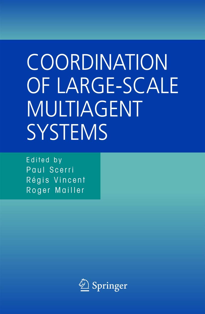 Coordination Of Large Scale Multiagent Systems 9780387261935 Scerri Paul Vincent 