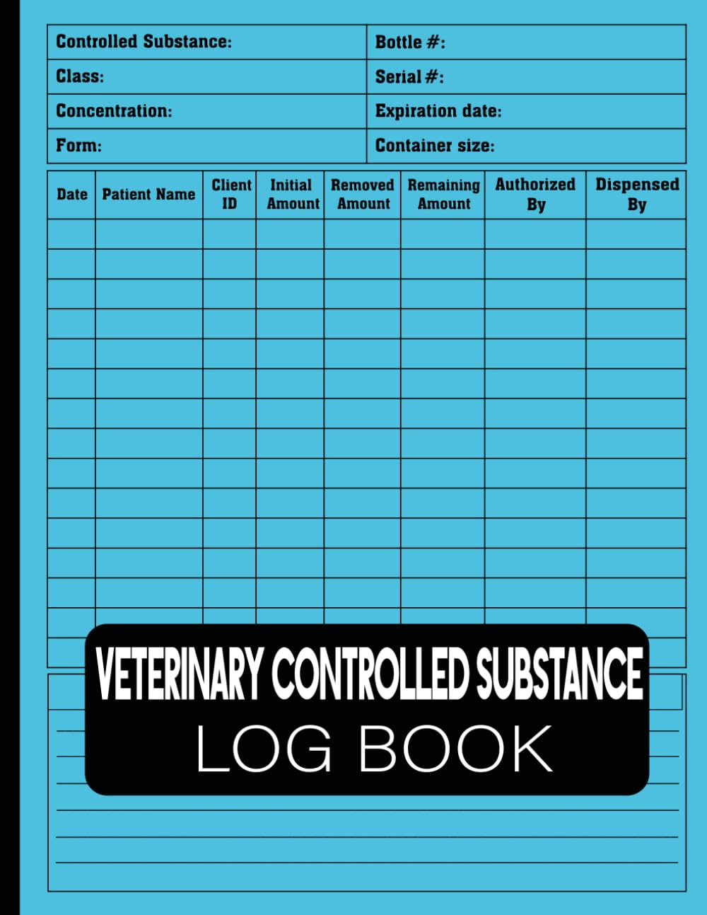 Veterinary Controlled Substance Log Book: Streamlined Vet Drug Journal ...