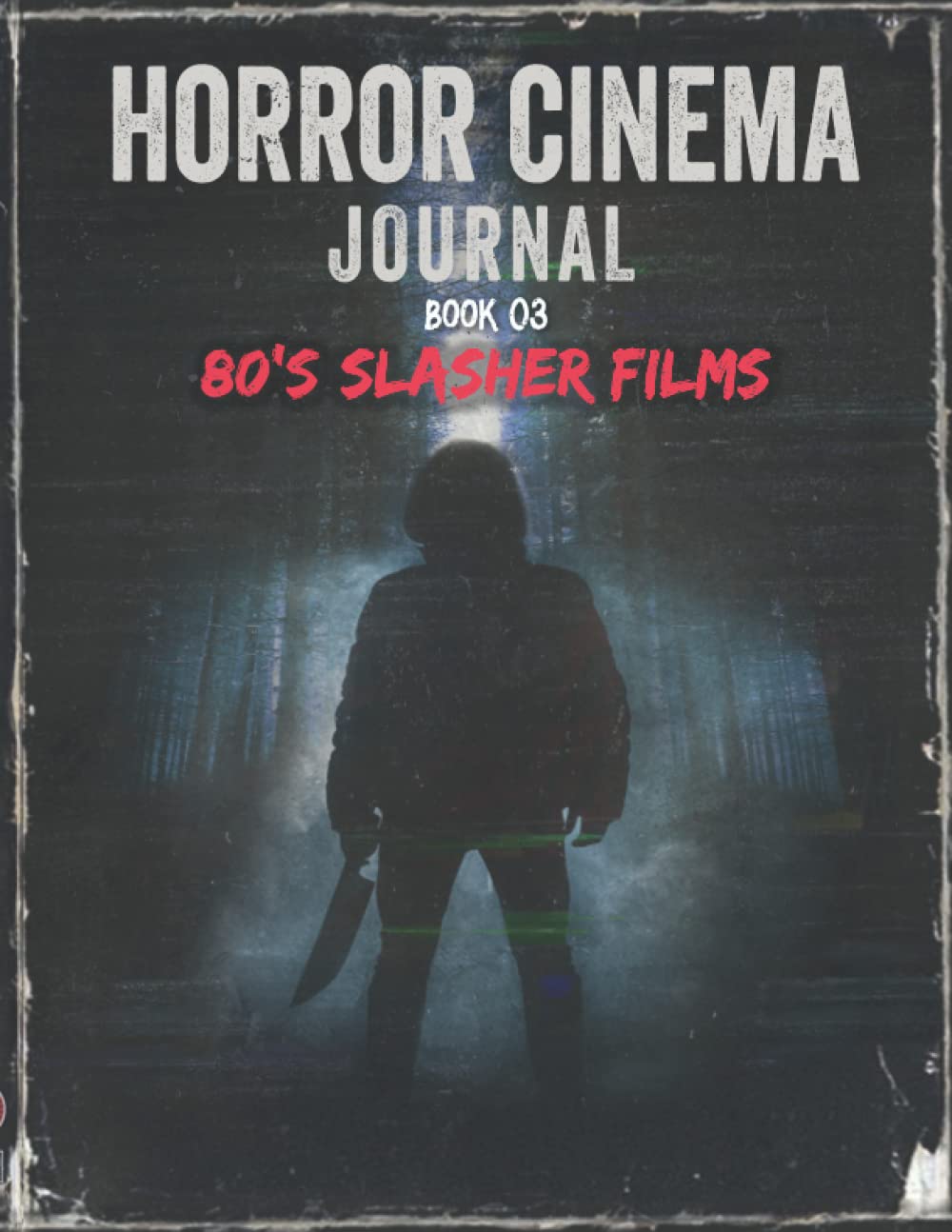 Buy Horror Cinema Journal: Book 03 80's Slasher Films: Review and Log ...