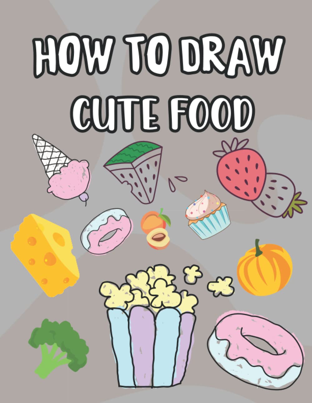 How To Draw Cute Food Step By Step Draw Fast | Desertcart INDIA
