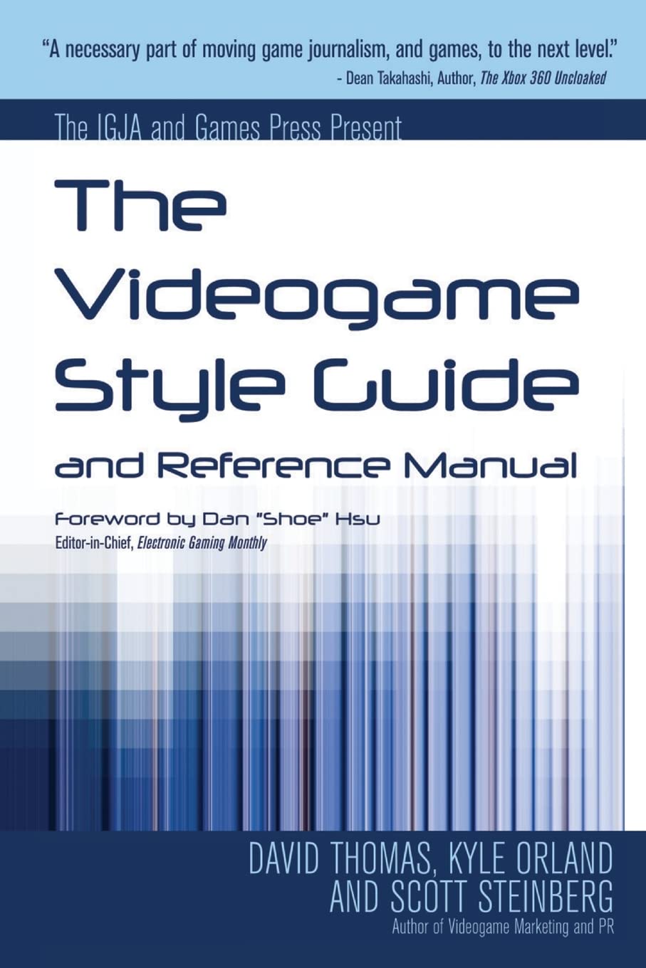 The Videogame Style Guide and Reference Manual: Orland, Kyle, Thomas ...