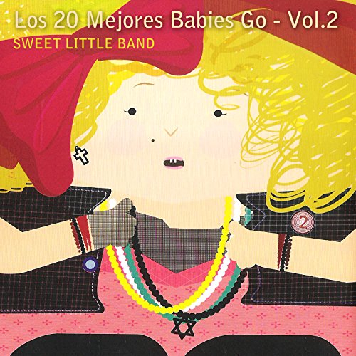 Amazon.com: Los 20 Mejores Babies Go, Vol. 2 : Sweet Little Band ...