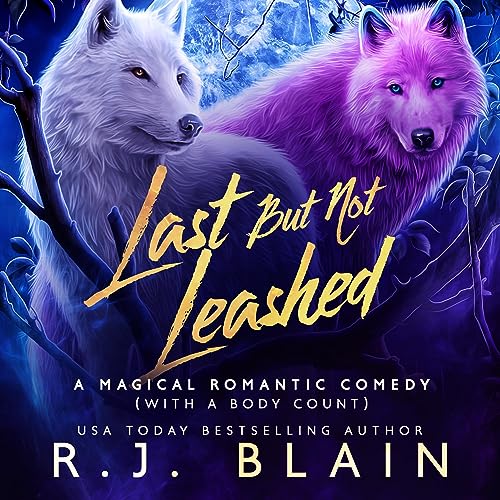 Amazon.com: Last but Not Leashed (Audible Audio Edition): R.J. Blain ...