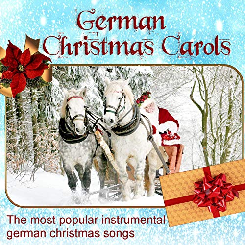 Play German Christmas Carols, the Most Popular Instrumental German ...
