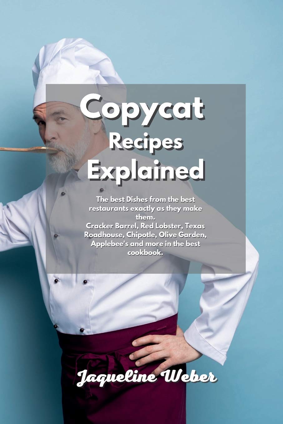 Buy Copycat Recipes Explained: The best Dishes from the best ...