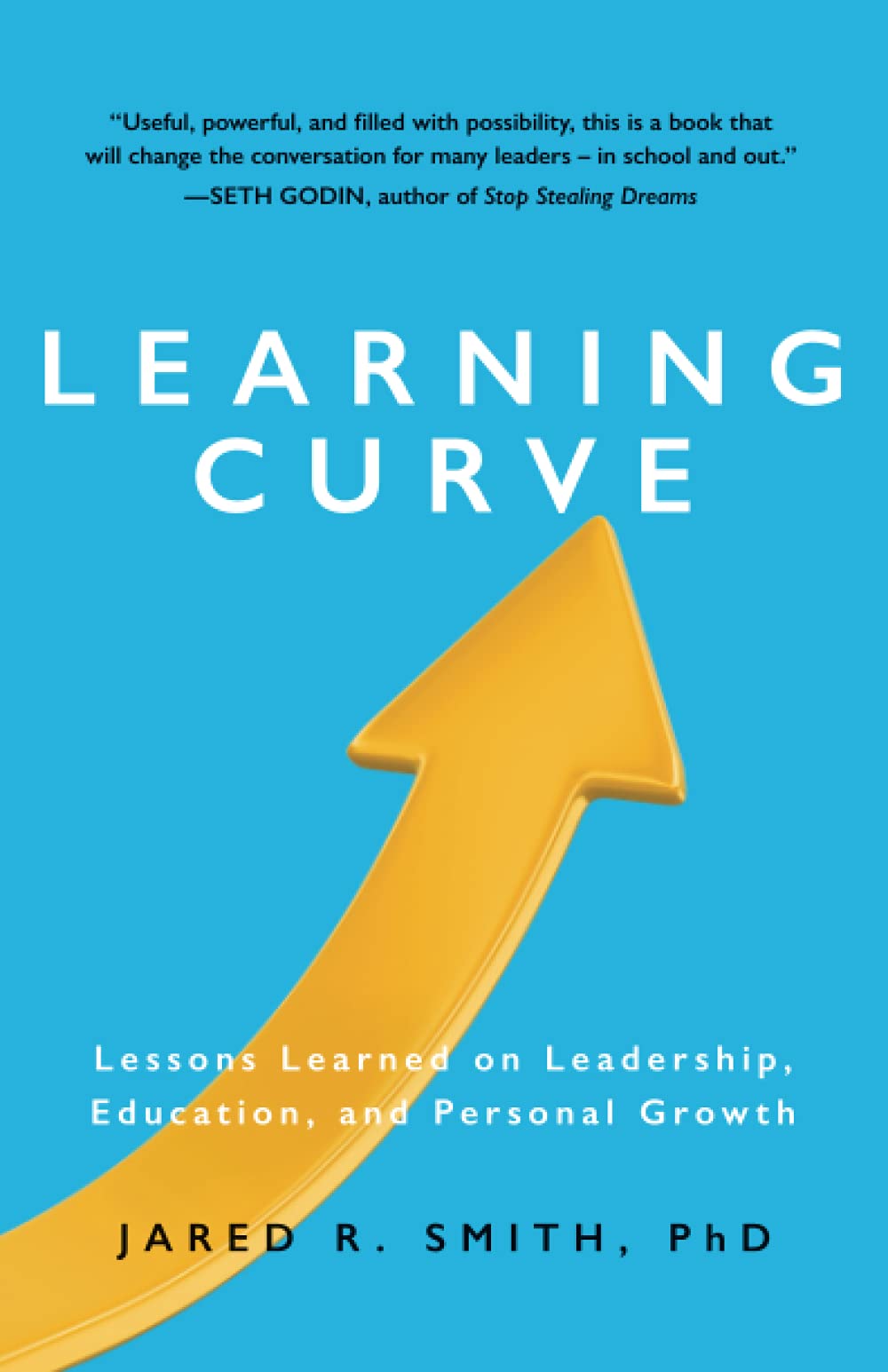 Learning Curve: Lessons Learned on Leadership, Education, and Personal ...