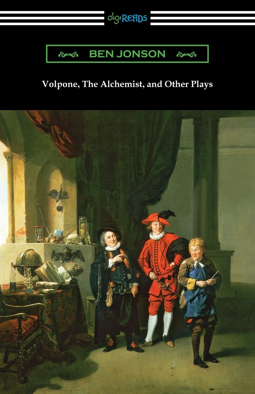 Volpone, The Alchemist, and Other Plays: Jonson, Ben: 9781420967579 ...