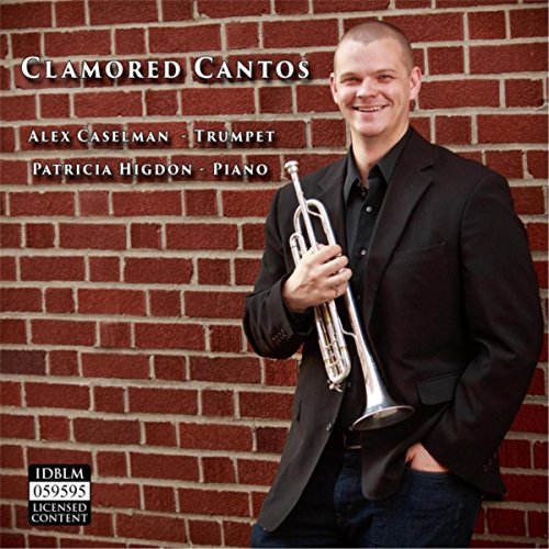 Play Clamored Cantos by Alex Caselman & Patricia Higdon on Amazon Music