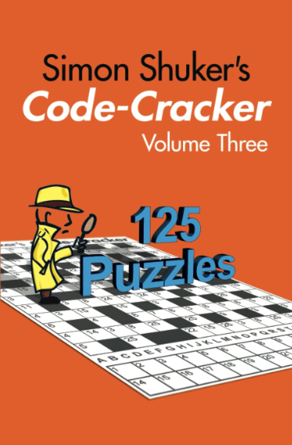Simon Shuker's Code-Cracker, Volume Three (Simon Shuker's Code-Cracker ...