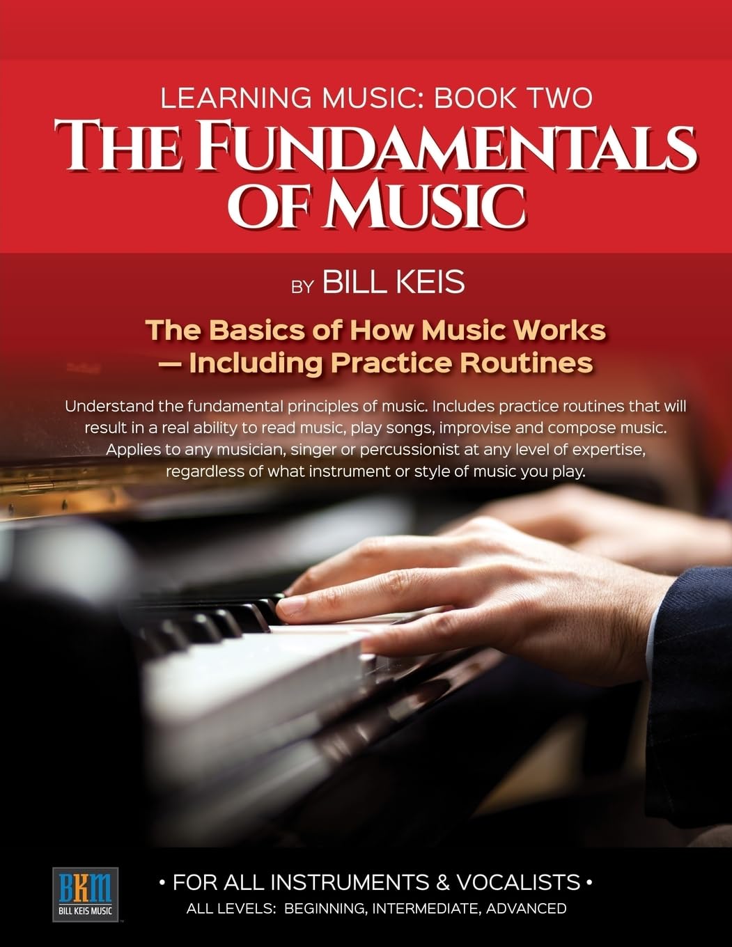 The Fundamentals Of Music (The Complete Guide To learning Music): Keis ...