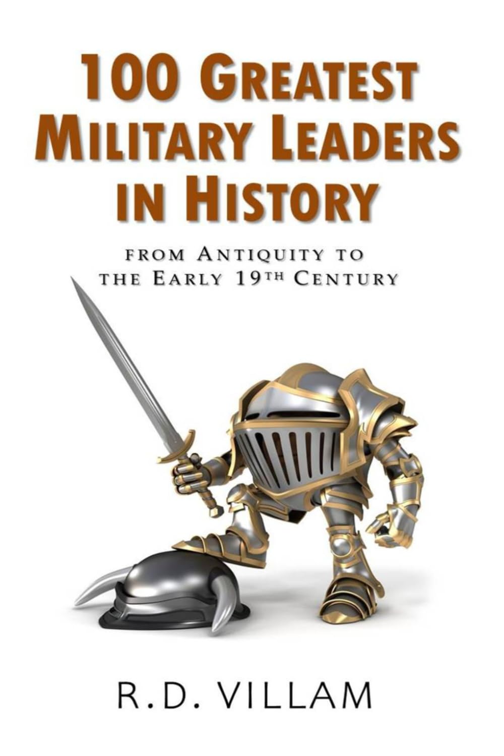 100 Greatest Military Leaders in History from Antiquity to the Early ...