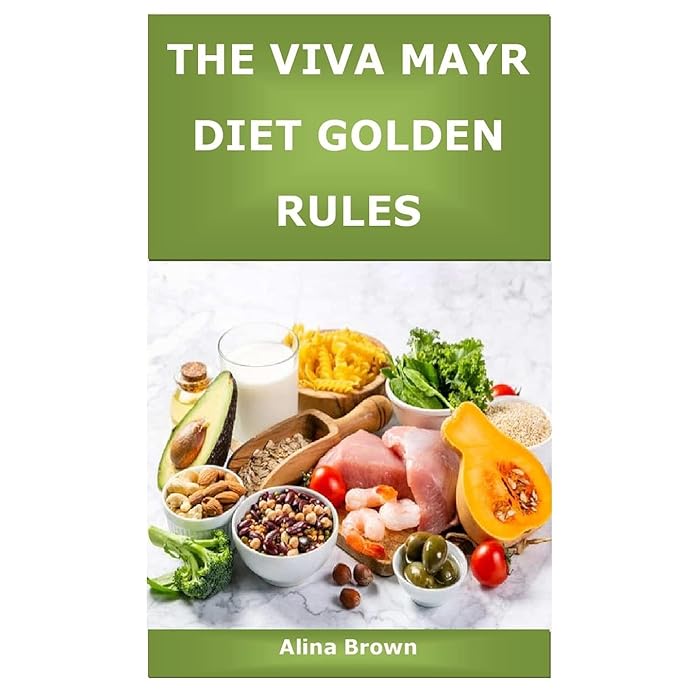 Buy THE VIVA MAYR DIET GOLDEN RULES: Get thinner Quick with the 8 ...