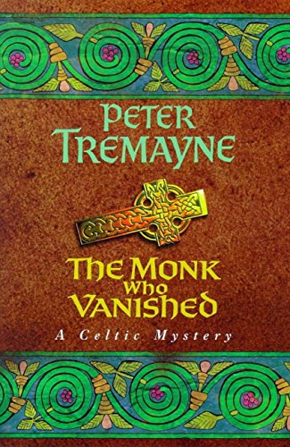 The Monk who Vanished (Sister Fidelma Mysteries Book 7): A twisted ...
