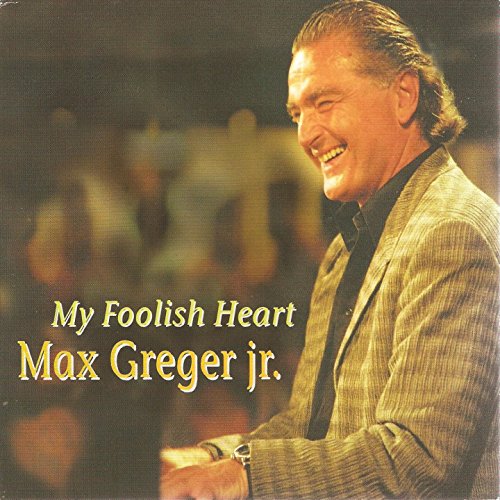 Amazon.com: My Foolish Heart : Max Greger Jr.: Digital Music