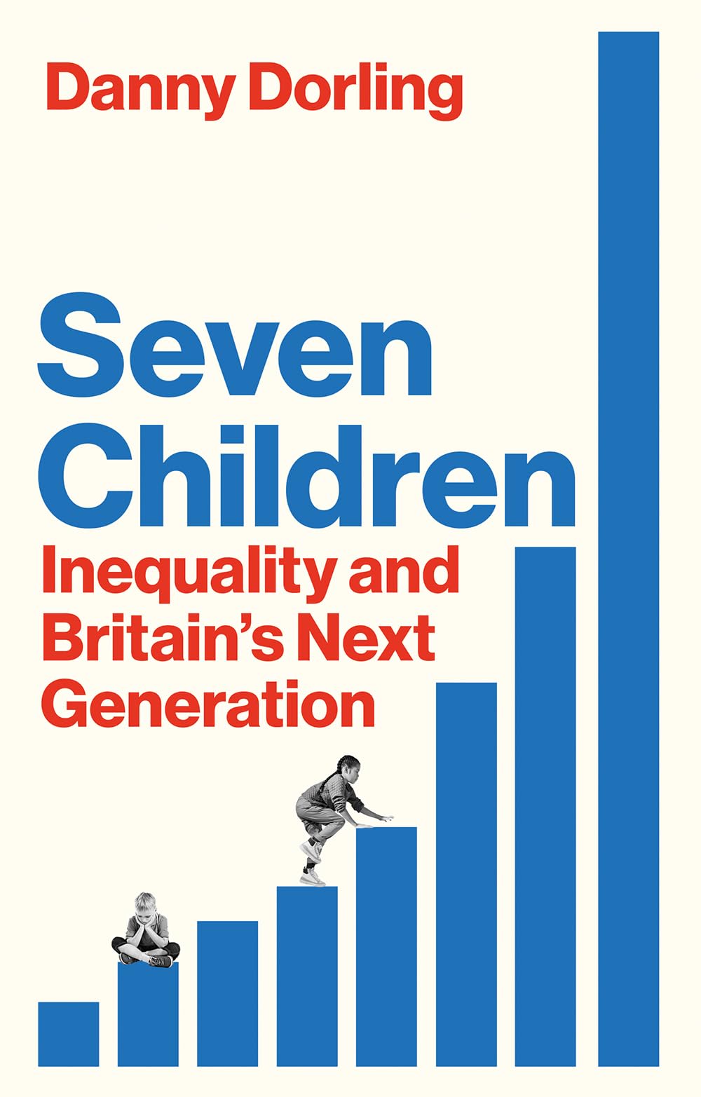 Seven Children: Inequality and Britain's Next Generation : Dorling ...