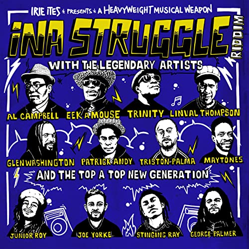 Spiele Ina Struggle Riddim von Irie Ites auf Amazon Music ab