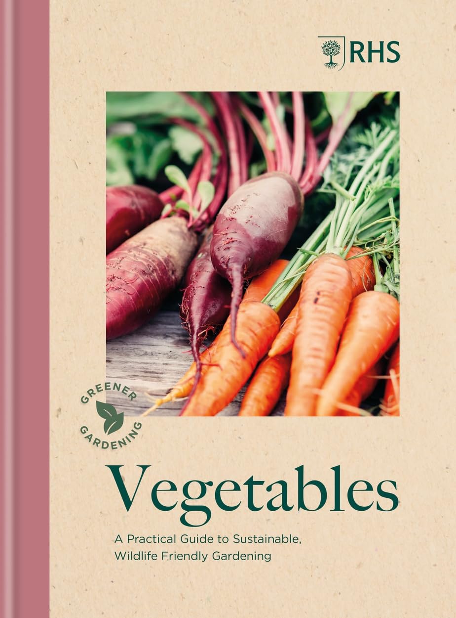 Buy RHS Greener Gardening: Vegetables: The sustainable guide to growing ...