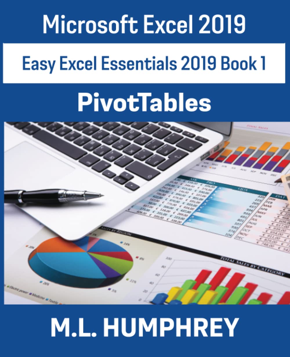Excel 2019 PivotTables (Easy Excel Essentials 2019): Humphrey, M.L ...