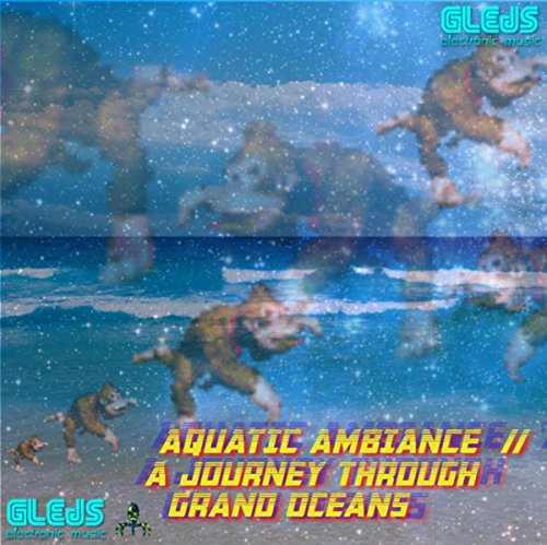 Amazon MusicでGlejsのAquatic Ambiance // A Journey Through Grand Oceansを再生する