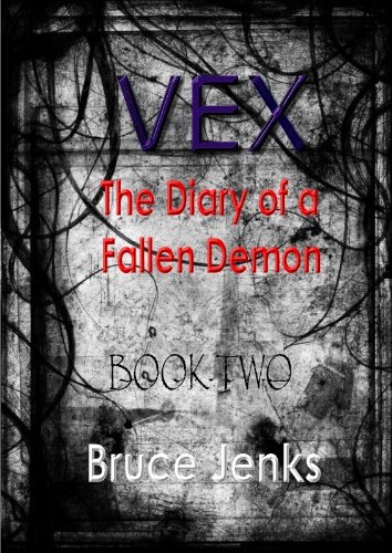 VEX The Diary of a Fallen Demon (Book Two) eBook : Jenks, Bruce: Amazon ...