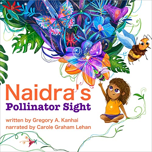 Naidra's Pollinator Sight: The Secret of Pollinator Ultraviolet Vision ...