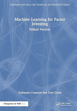 Amazon.com: Machine Learning for Factor Investing: Python Version (Chapman and Hall/CRC ...