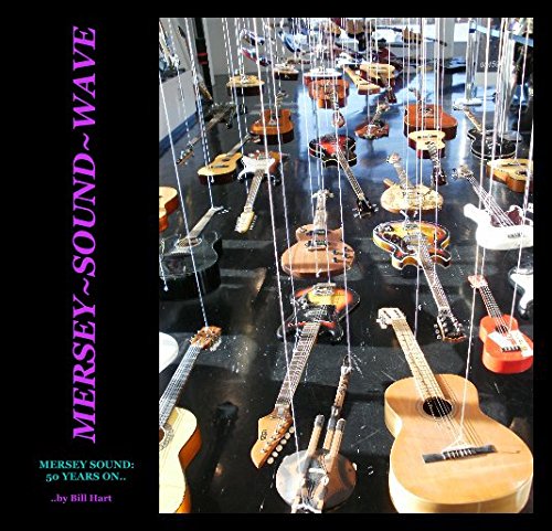 Mersey Sound Wave: Bill Hart: 9781457983191: Amazon.com: Books