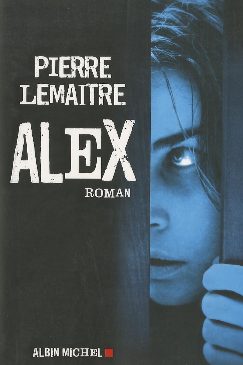 Amazon.fr - Alex - Pierre Lemaitre - Livres