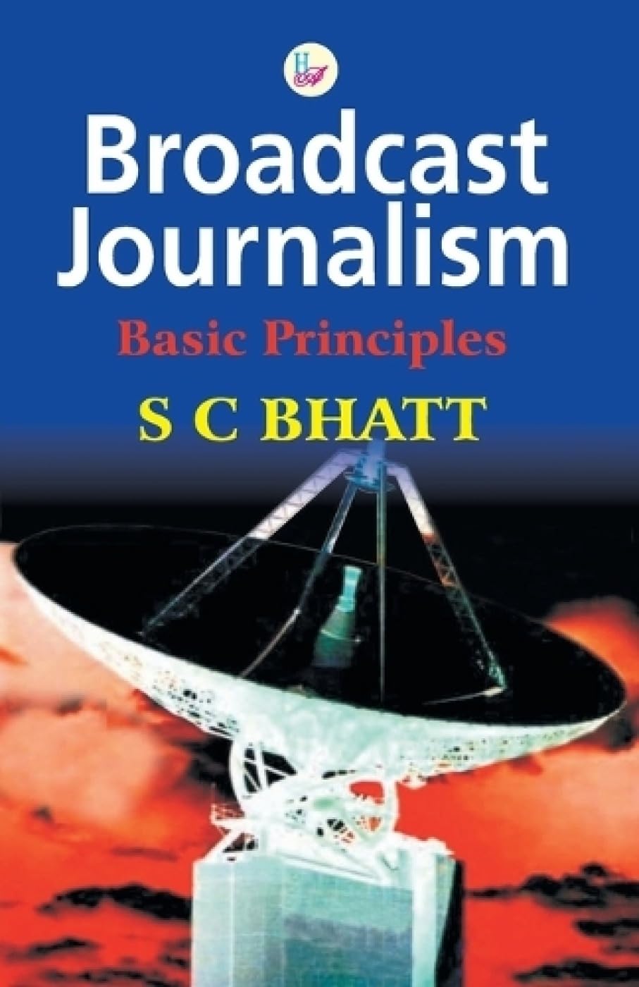 Buy Broadcast Journalism: Basic Principles Book Online at Low Prices in ...