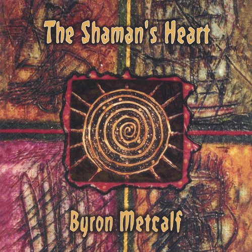 Amazon.com: The Shaman's Heart : Byron Metcalf: Digital Music