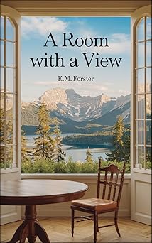 A Room With A View - Kindle edition by E.M. Forster. Literature & Fiction Kindle eBooks @ Amazon ...