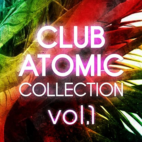 Amazon.com: Club Atomic Collection, Vol. 1 : Various artists: Digital Music