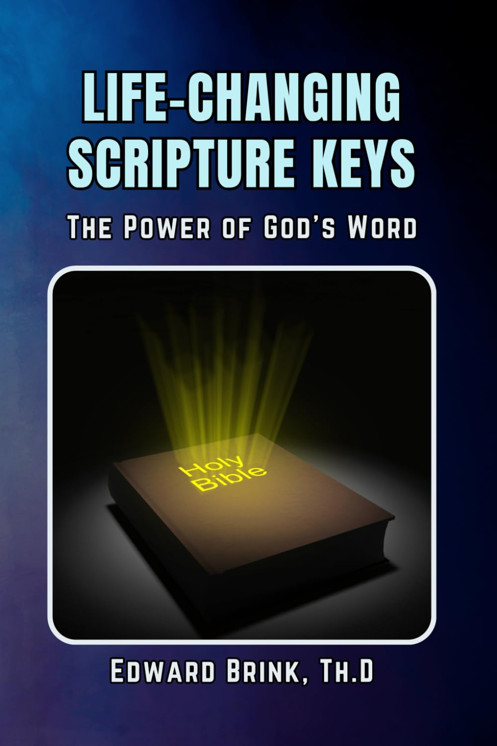 Life-Changing Scripture Keys: Experience the Power of God's Word: Brink ...