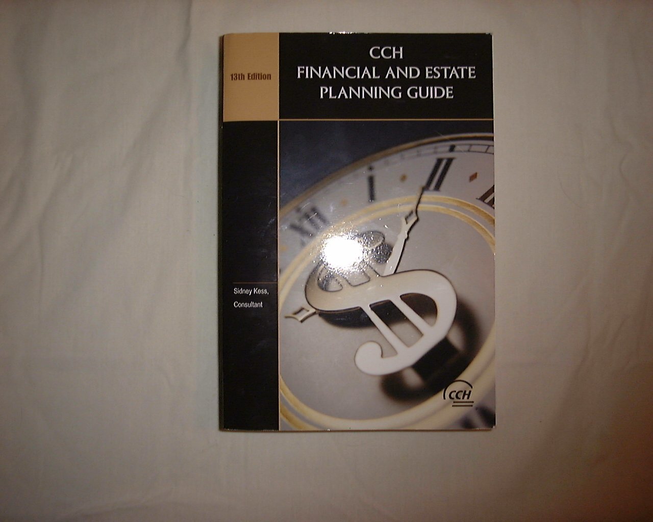 Cch Financial and Estate Planning Guide: Kess, Sidney, Campbell, Alan ...