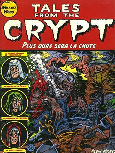 Tales from the crypt - Tome 09: Plus dure sera la chute: Davis, Jack ...